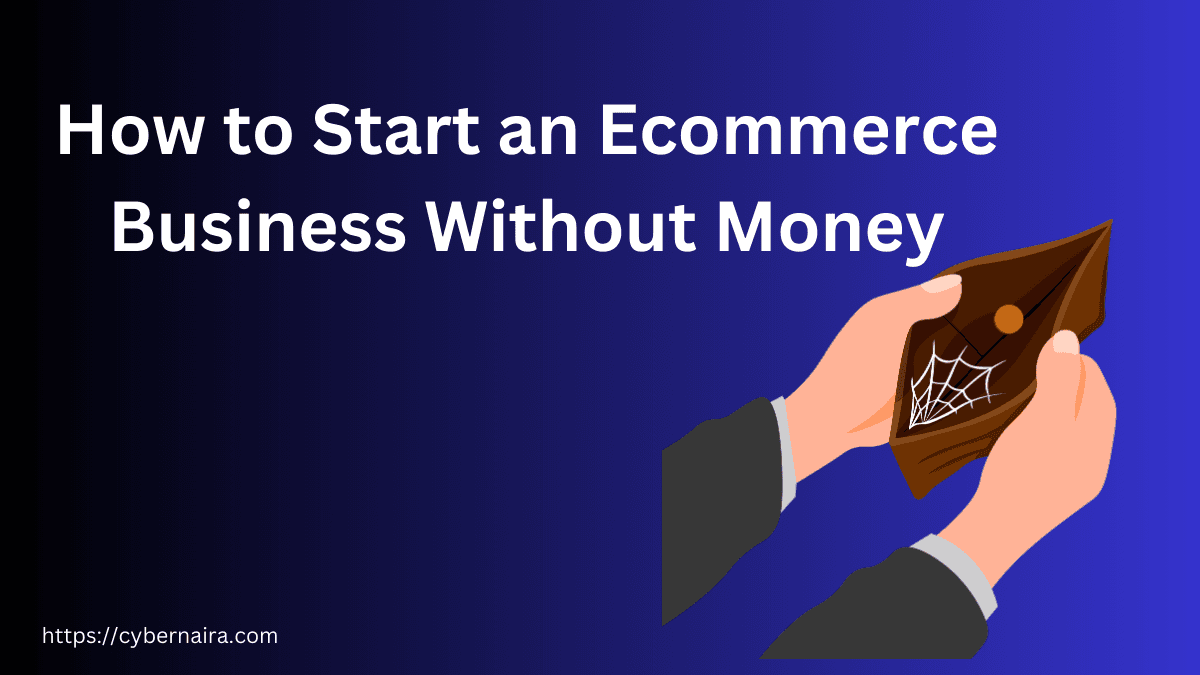 How to Start an Ecommerce Business Without Money in 2026